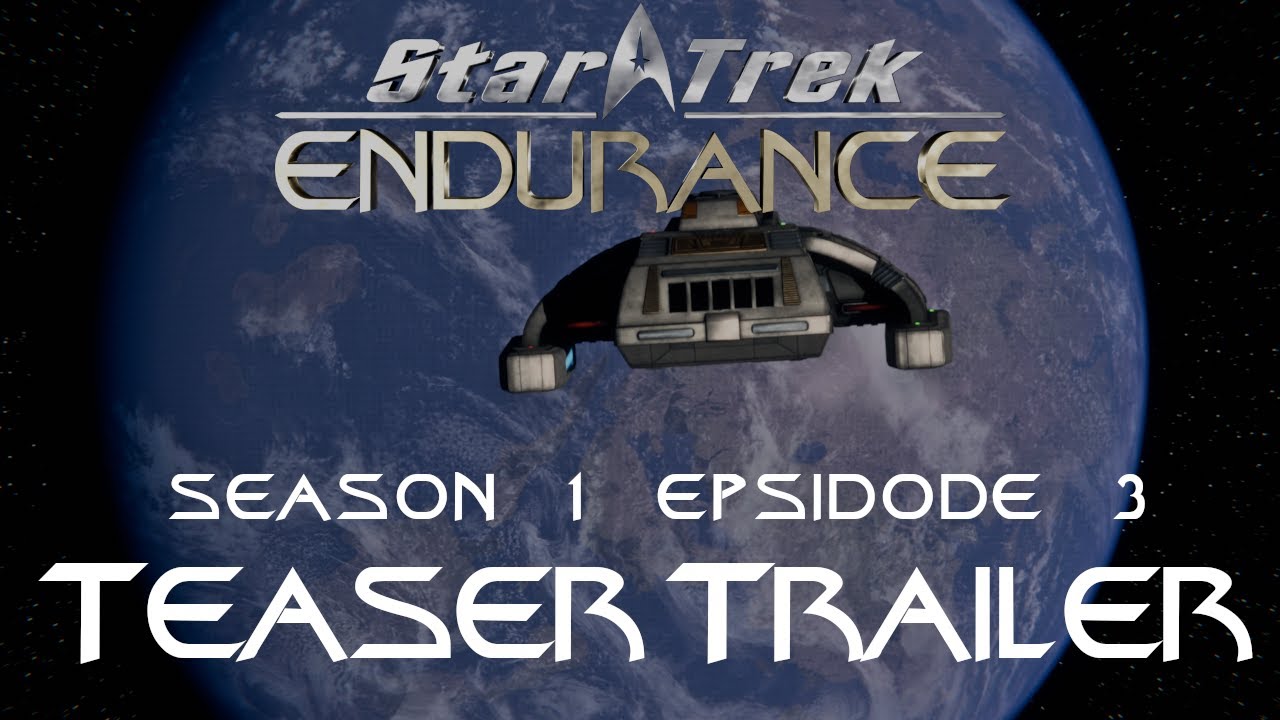 Star Trek: Endurance Season 1 Episode 3 Teaser - YouTube