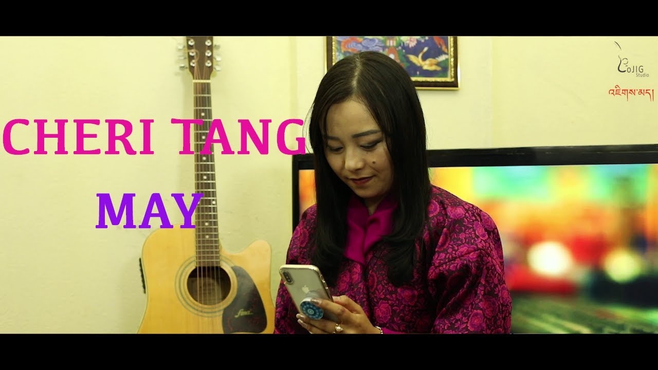 cheri tang may-bhutan chimi and dechen wangmo - YouTube