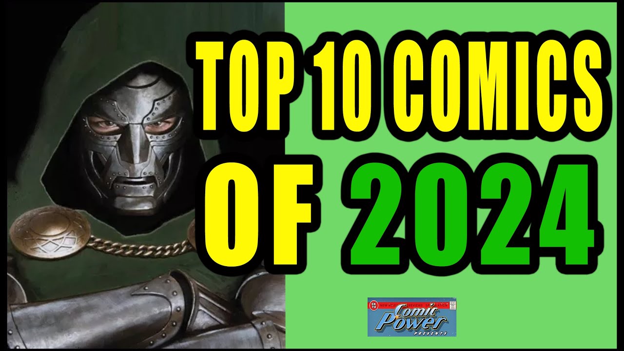The Top Comics Of 2024. 10th Anniversary Report From Comic Power - YouTube