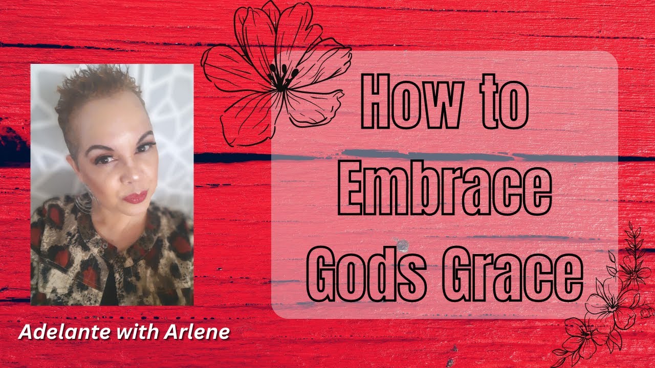 How to embrace Gods grace, #grace #gracewalk # Embrace - YouTube