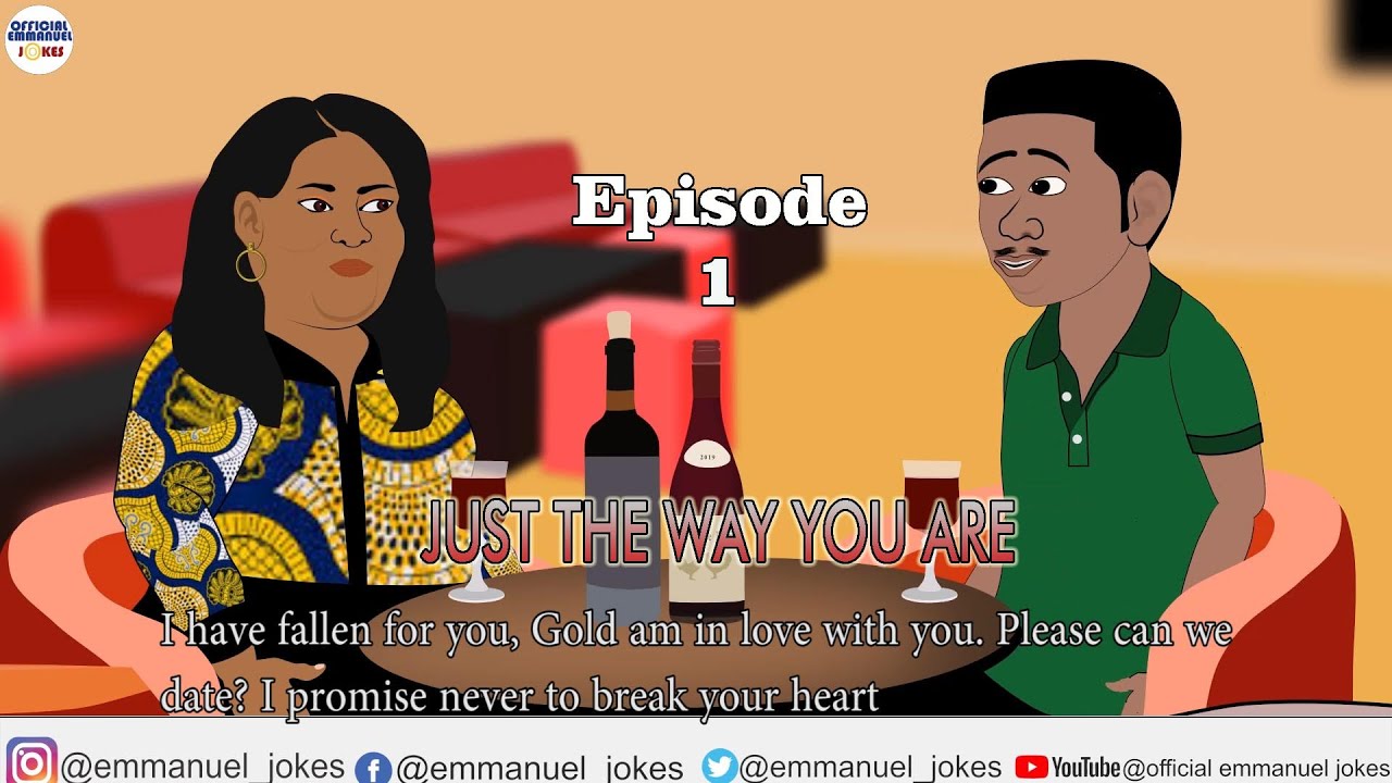 JUST THE WAY YOU ARE Episode 1 (Official Emmanuel Jokes)(Emmanuel ...