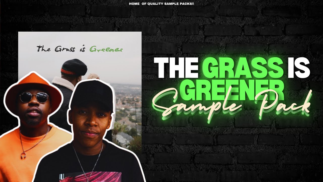 (VDD) THE GRASS IS GREENER AMAPIANO SAMPLE PACK - MR JAZZIQ & VIGRO DEEP - YouTube