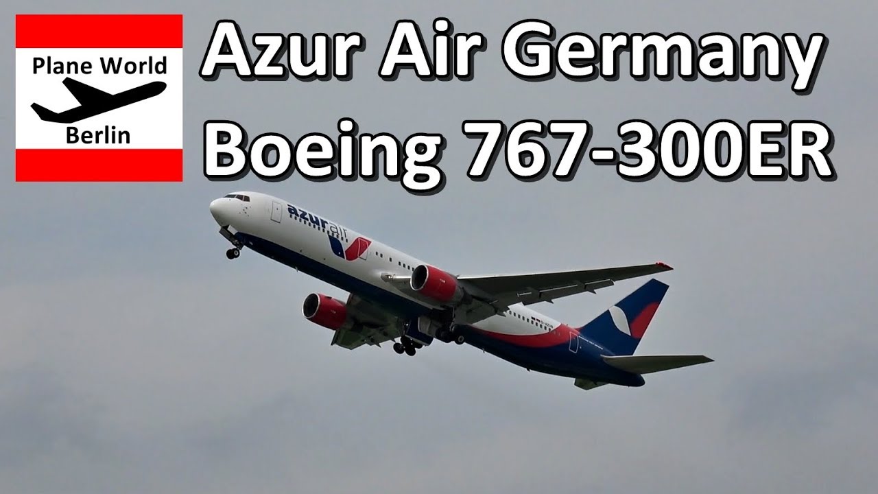 Azur Air Germany Boeing 767-300ER *D-AZUB* takeoff Düsseldorf - YouTube