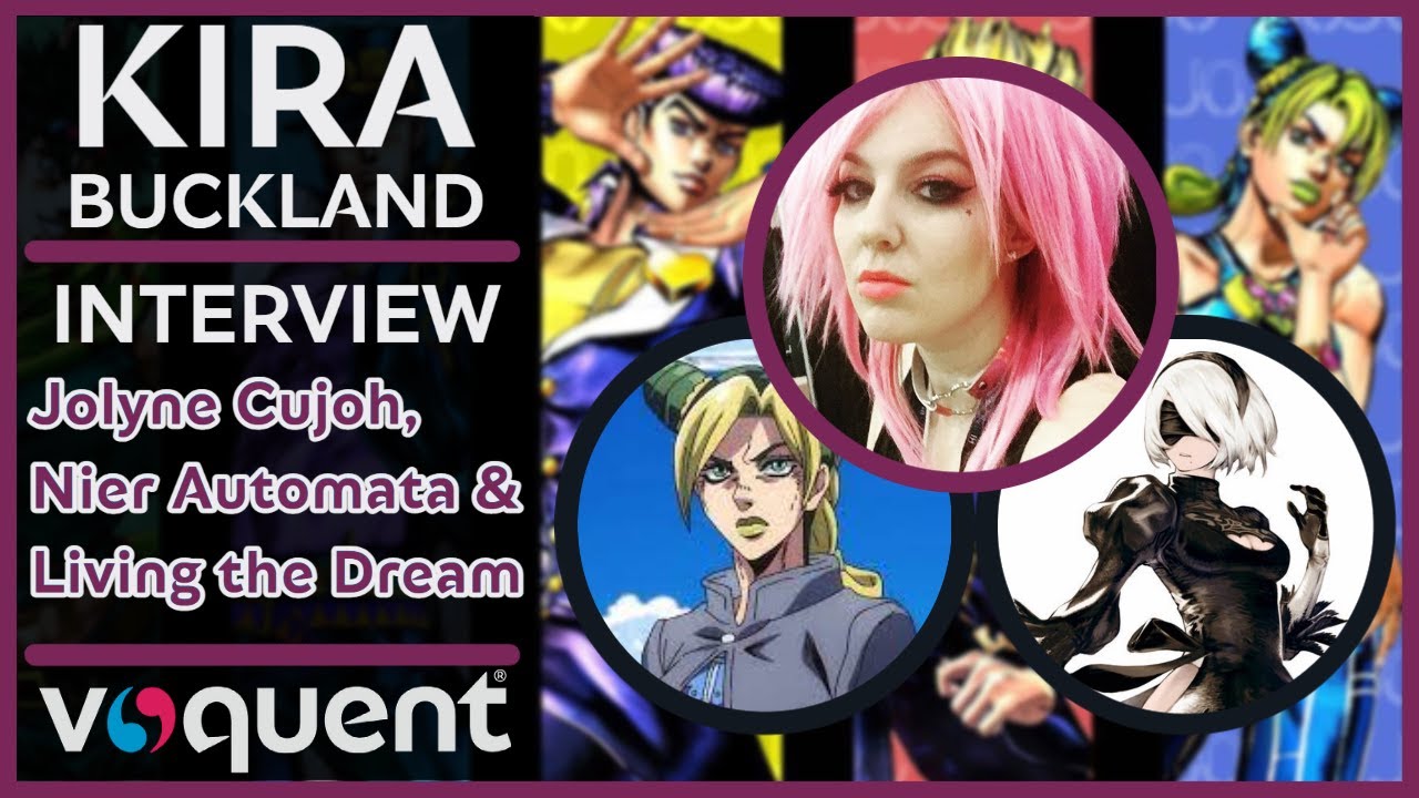 Interview with Kira Buckland: Jolyne in Jojo's Bizarre Adventure/ 2B in ...