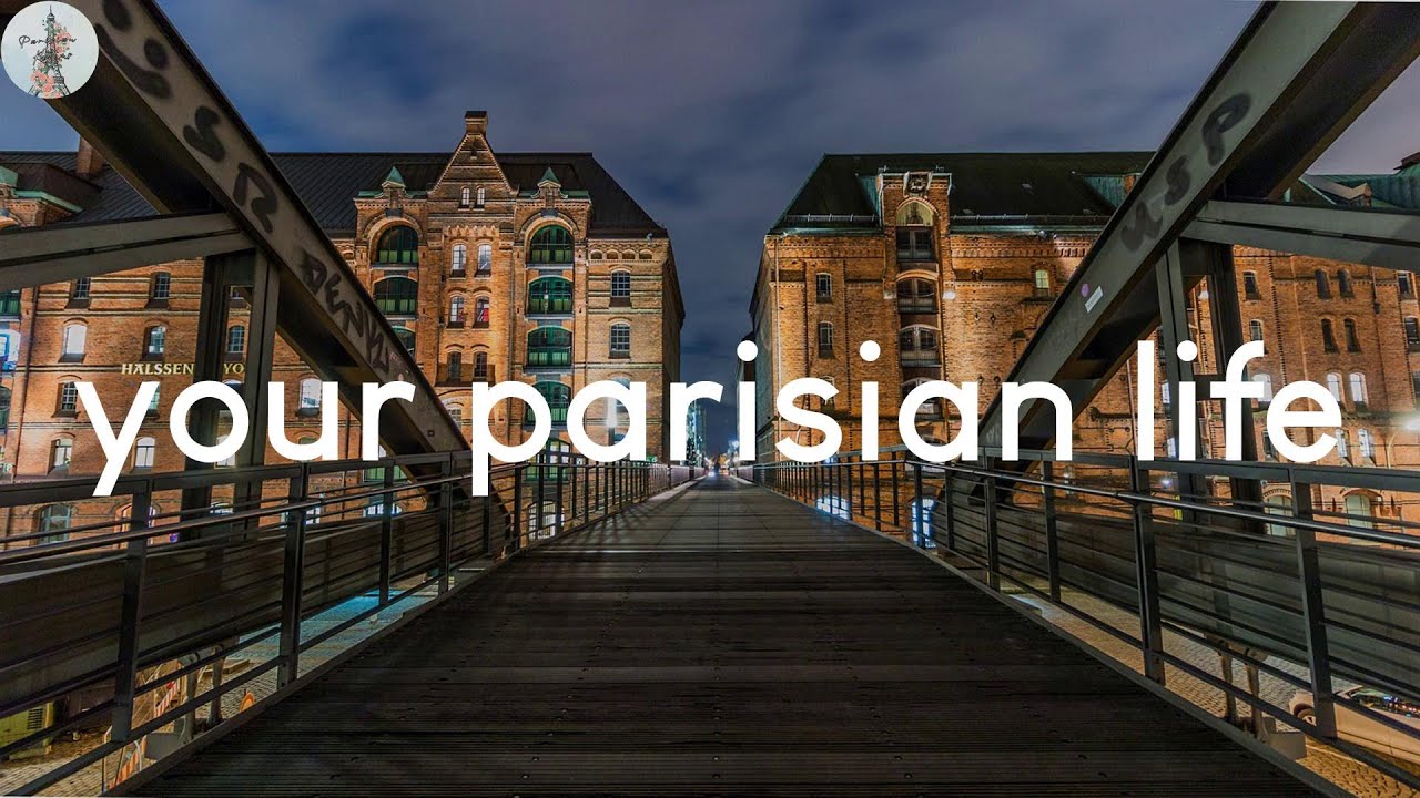 A playlist for your parisian life - French vibes music - YouTube