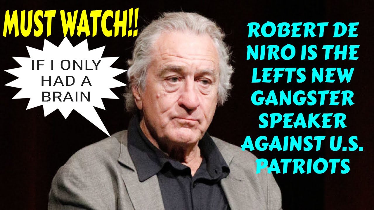 MUST WATCH ROBERT DE NIRO IS THE NEW WISE GUY FOR THE LEFTIST MOB - YouTube