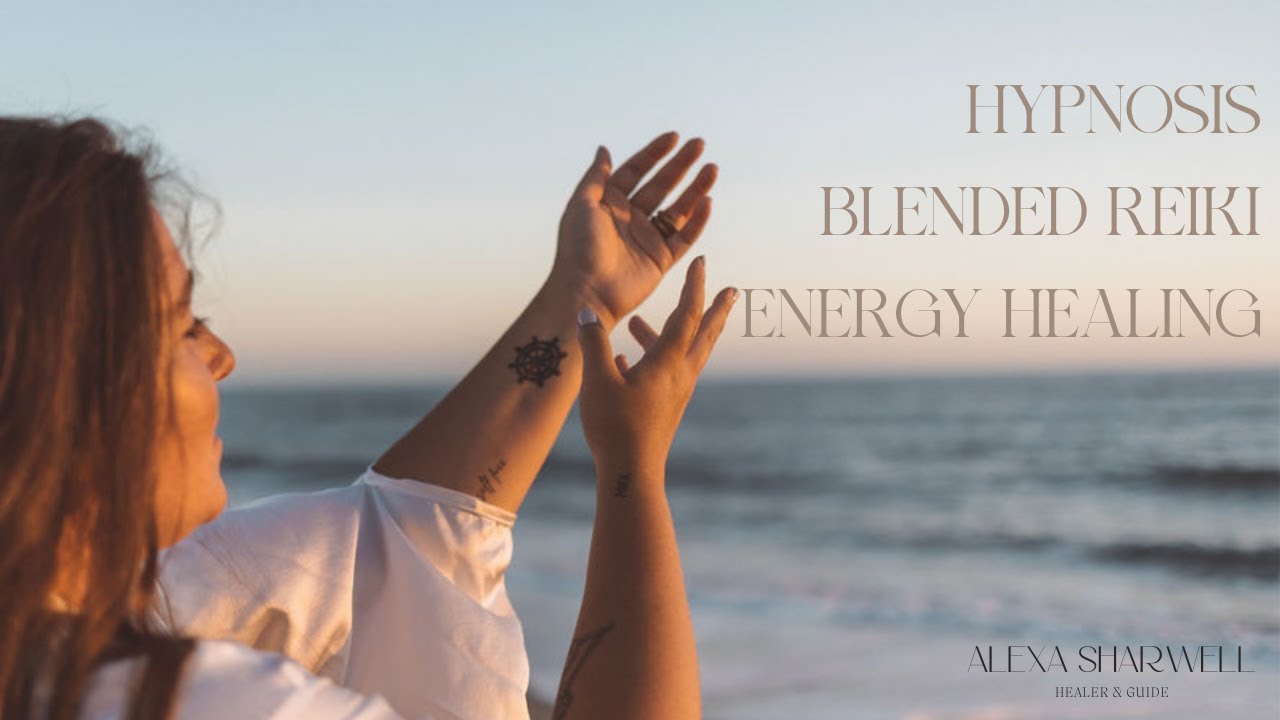 HYPNOSIS BLENDED REIKI ENERGY HEALING - YouTube
