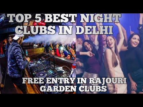 top 5 night clubs in delhi l best night clubs in rajouri garden l best ...