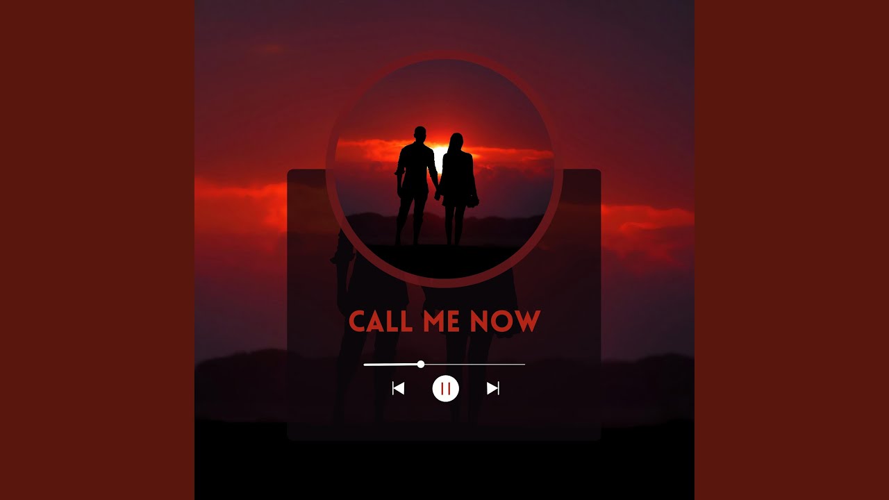Call Me Now - YouTube