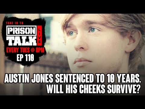 Austin Jones sentenced to 10 years. Will his CHEEKS Survive? - Prison ...