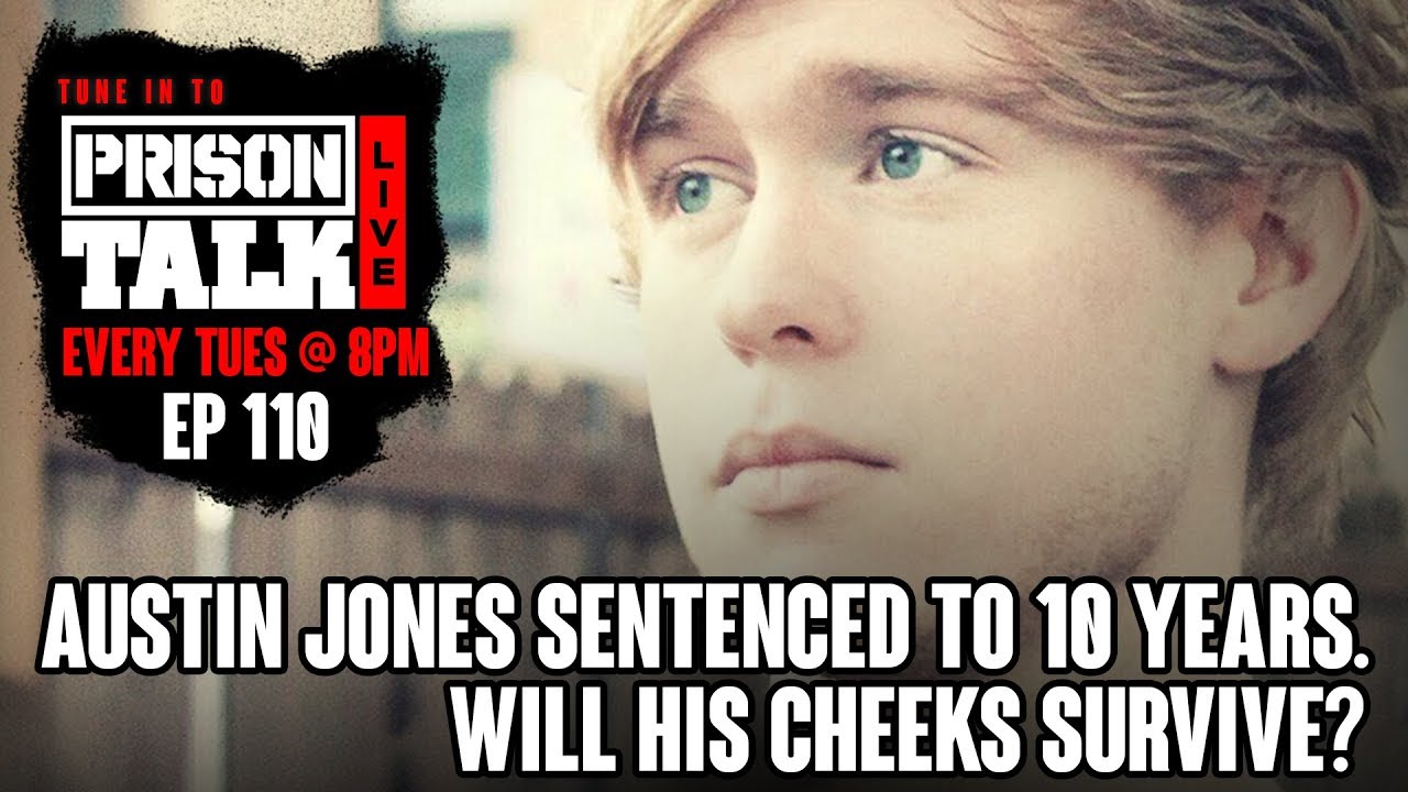 Austin Jones sentenced to 10 years. Will his CHEEKS Survive? - Prison ...
