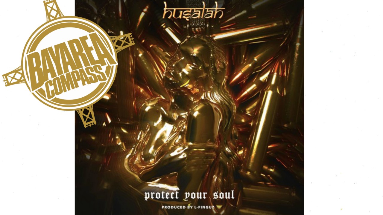 Husalah - Protect Your Soul [BayAreaCompass] Prod by L-Finguz ...