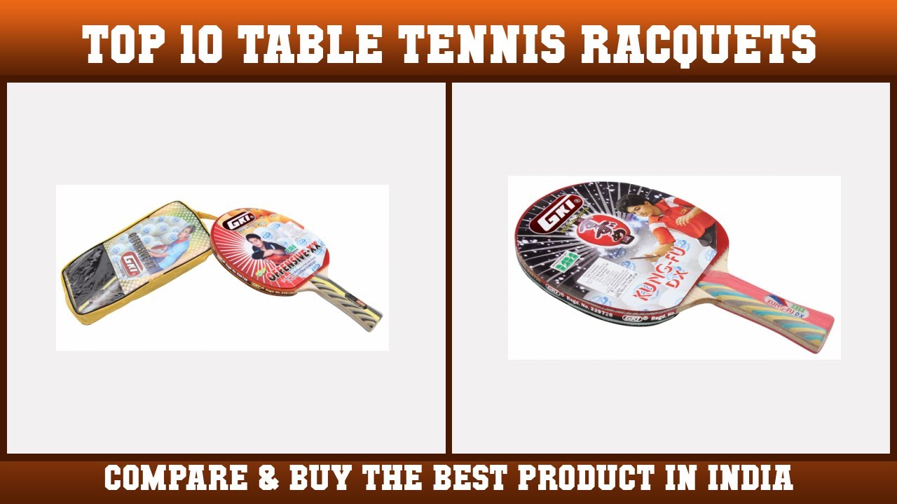 Top 10 Table Tennis Racquets to buy in India 2021 | Price & Review ...