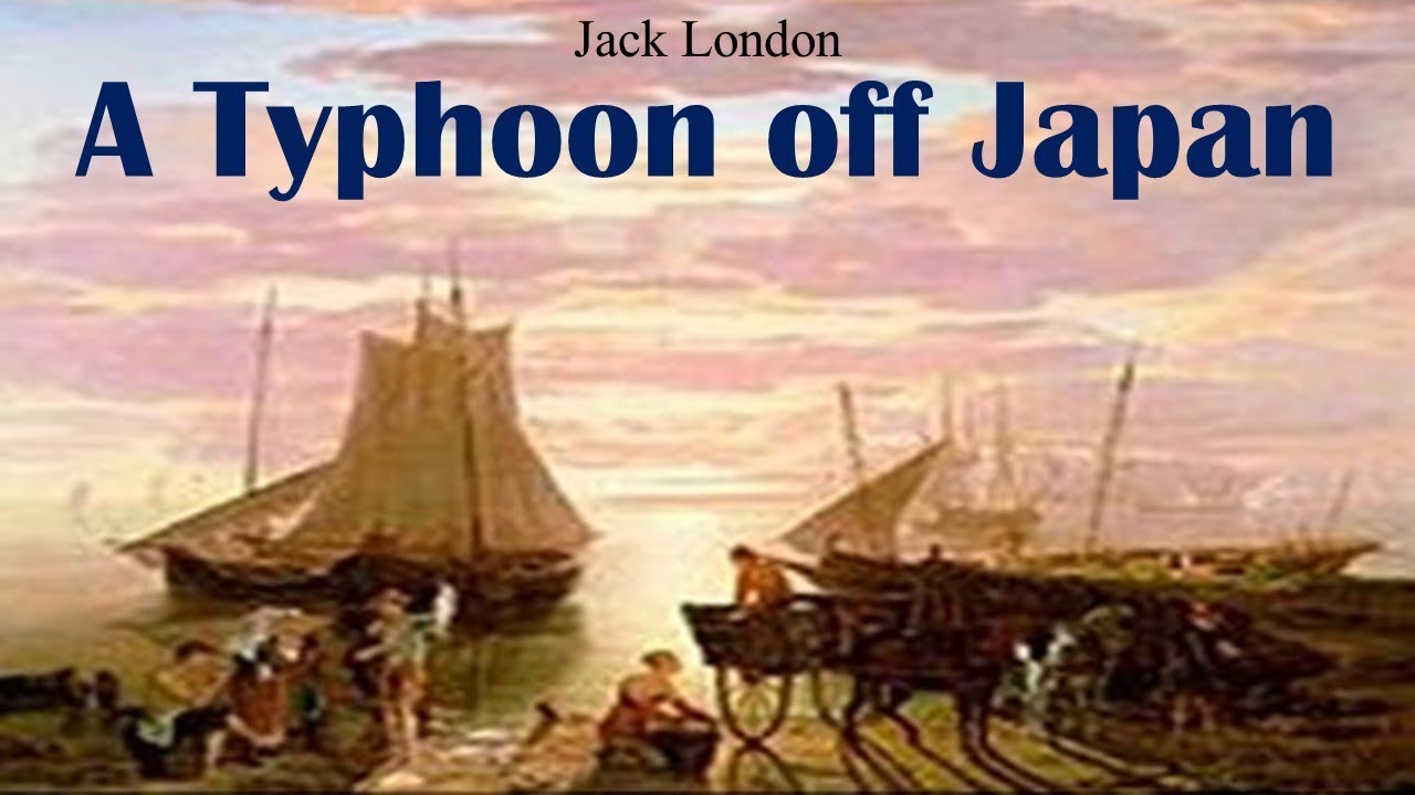 Learn English Through Story - A Typhoon off Japan by Jack Londonter ...