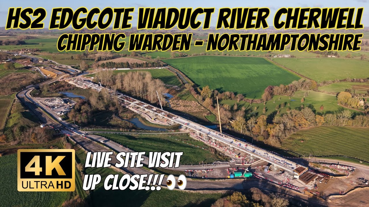 HS2 Edgcote Viaduct River Cherwell Floodplain - Live Site Visit Up ...