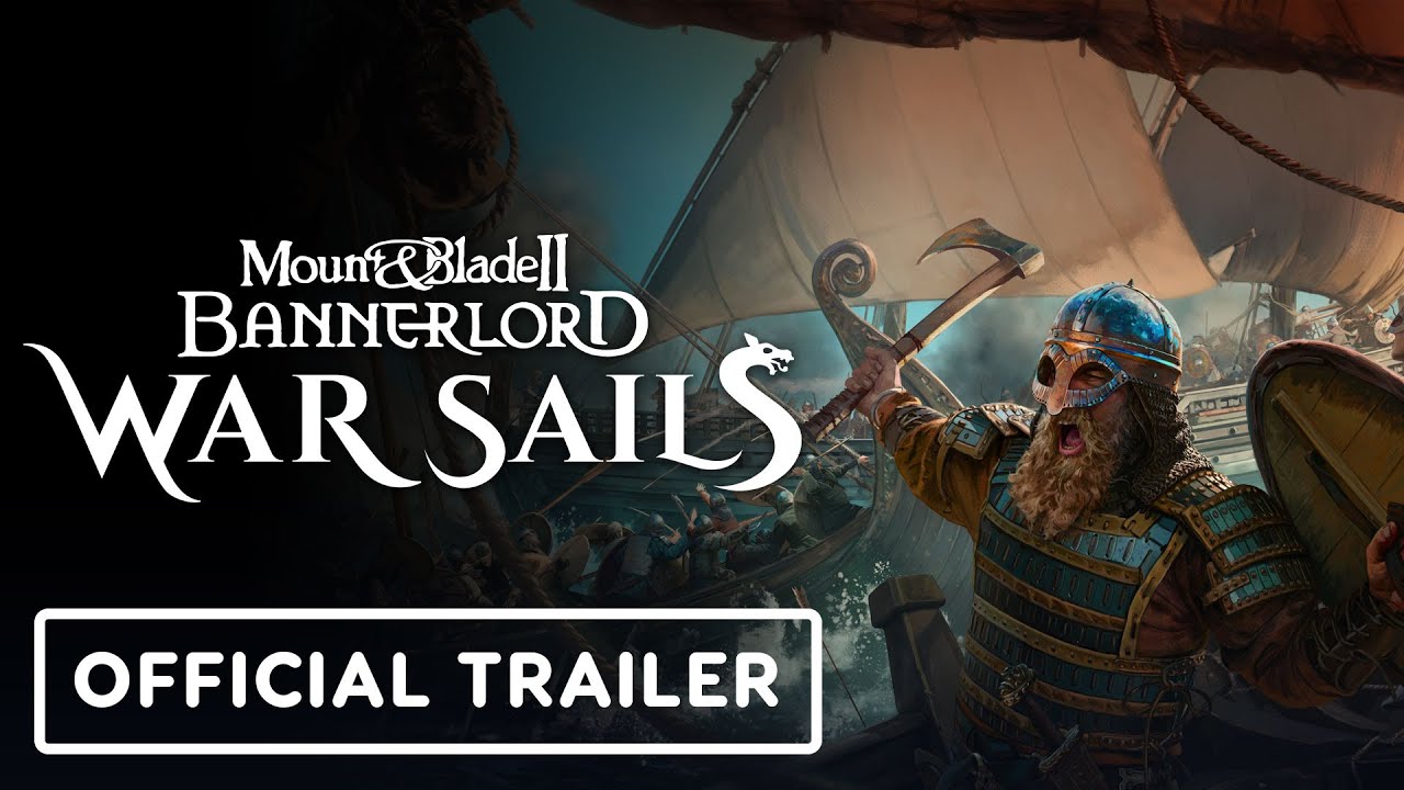 Mount & Blade 2: Bannerlord - Official War Sails Expansion Announcement ...