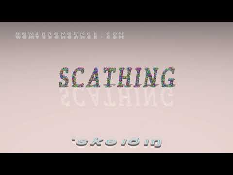 scathing - pronunciation + Examples in sentences and phrases - YouTube