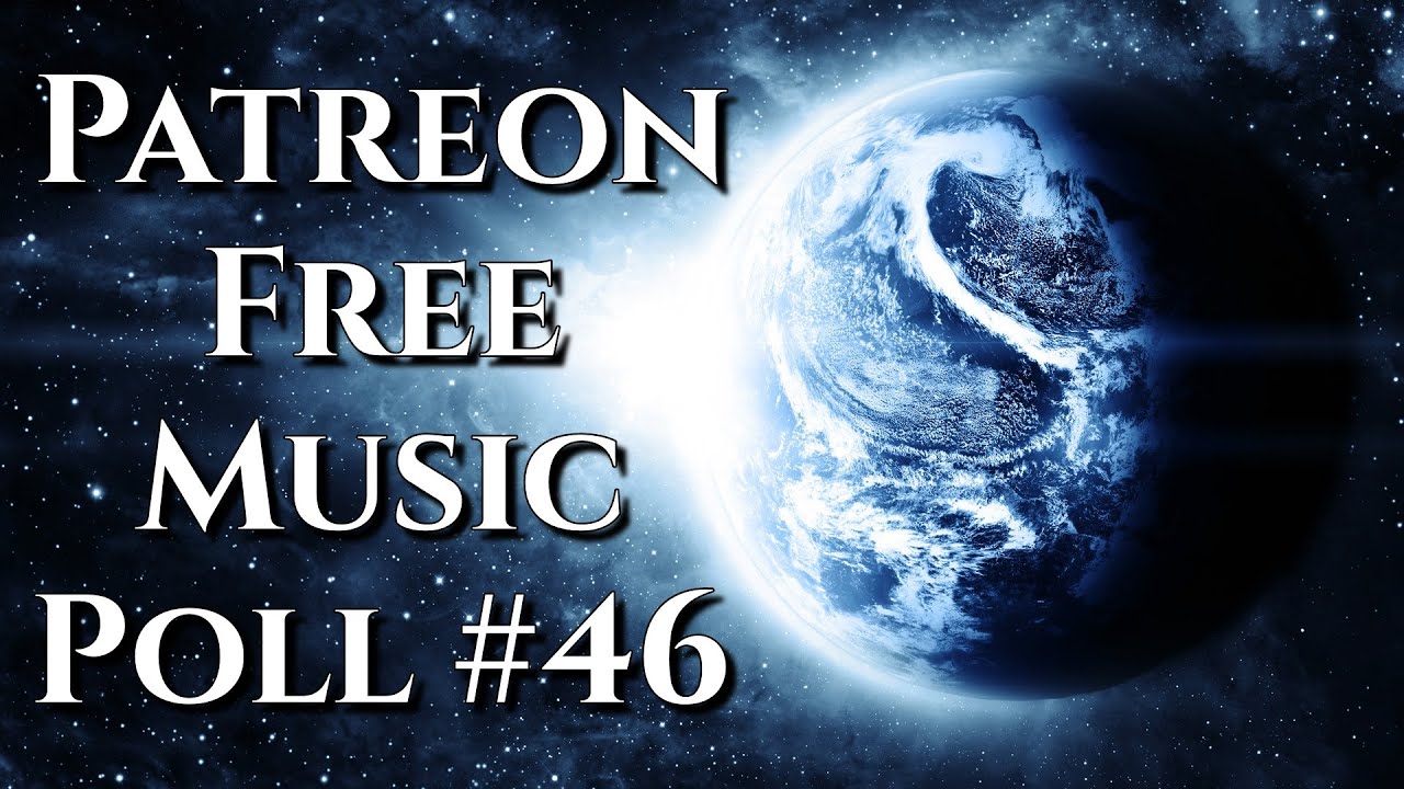 Free Music Patreon Poll - May 2021 - Royalty Free Music - YouTube