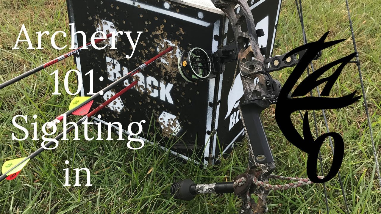 Archery 101: Sighting In - YouTube