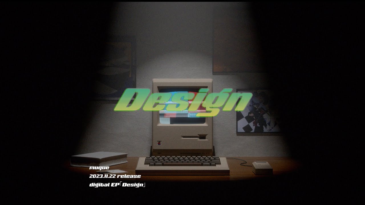 muque - EP「Design」(Trailer) - YouTube Music