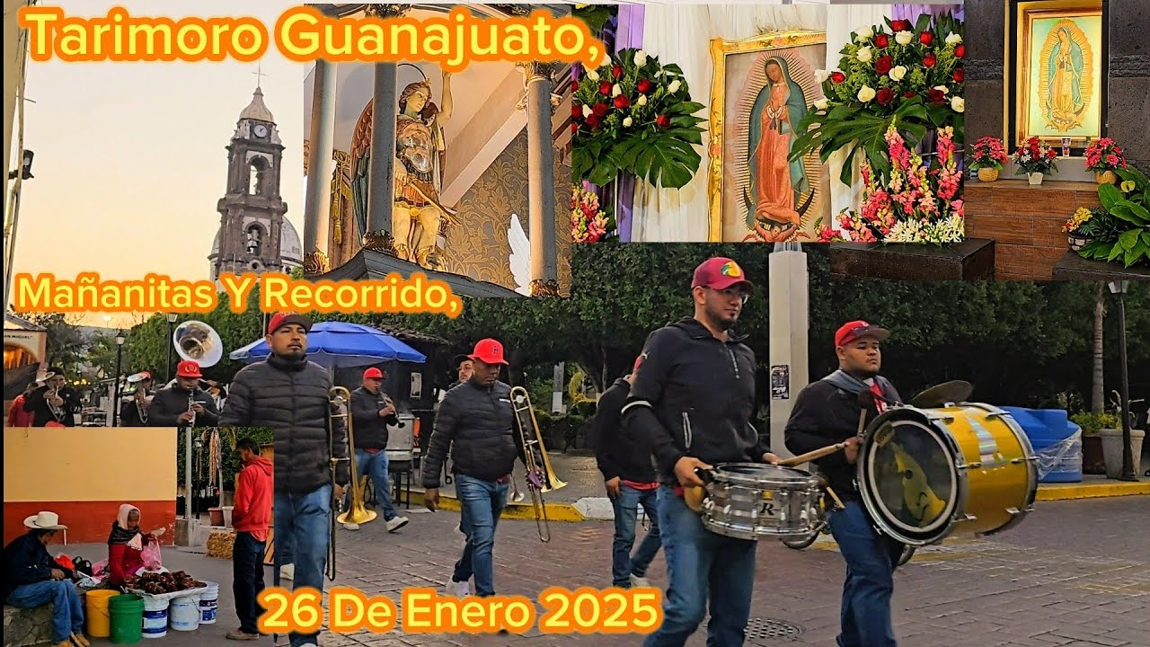 Tarimoro Guanajuato, Mañanitas En La Capilla De La Loma y Recorrido, 26 ...