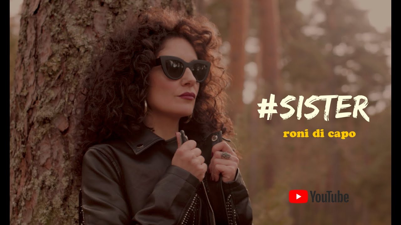 #SISTER - Roni Di Capo - YouTube