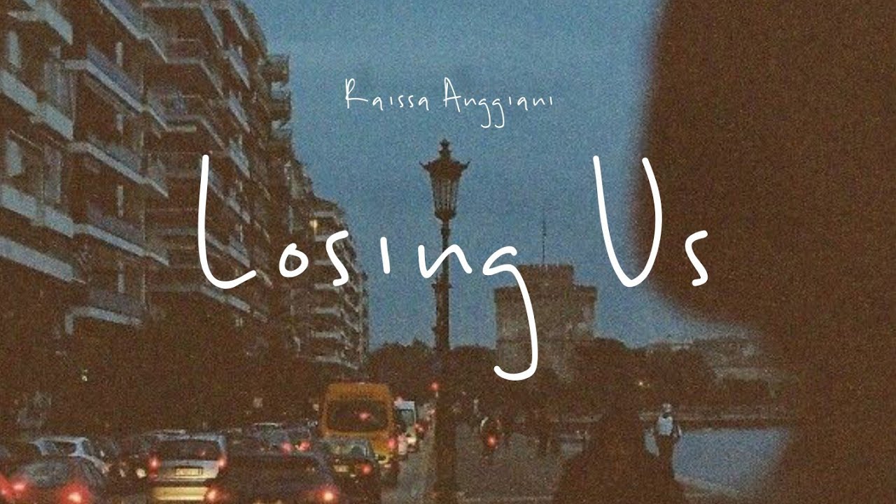 Raissa Anggiani - Losing Us (Lyric Video) - YouTube