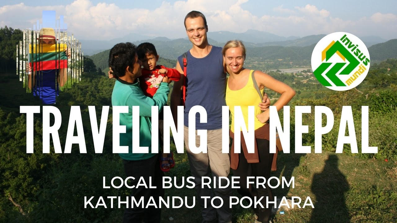 Traveling in Nepal. Local bus ride from Kathmandu to Pokhara - YouTube