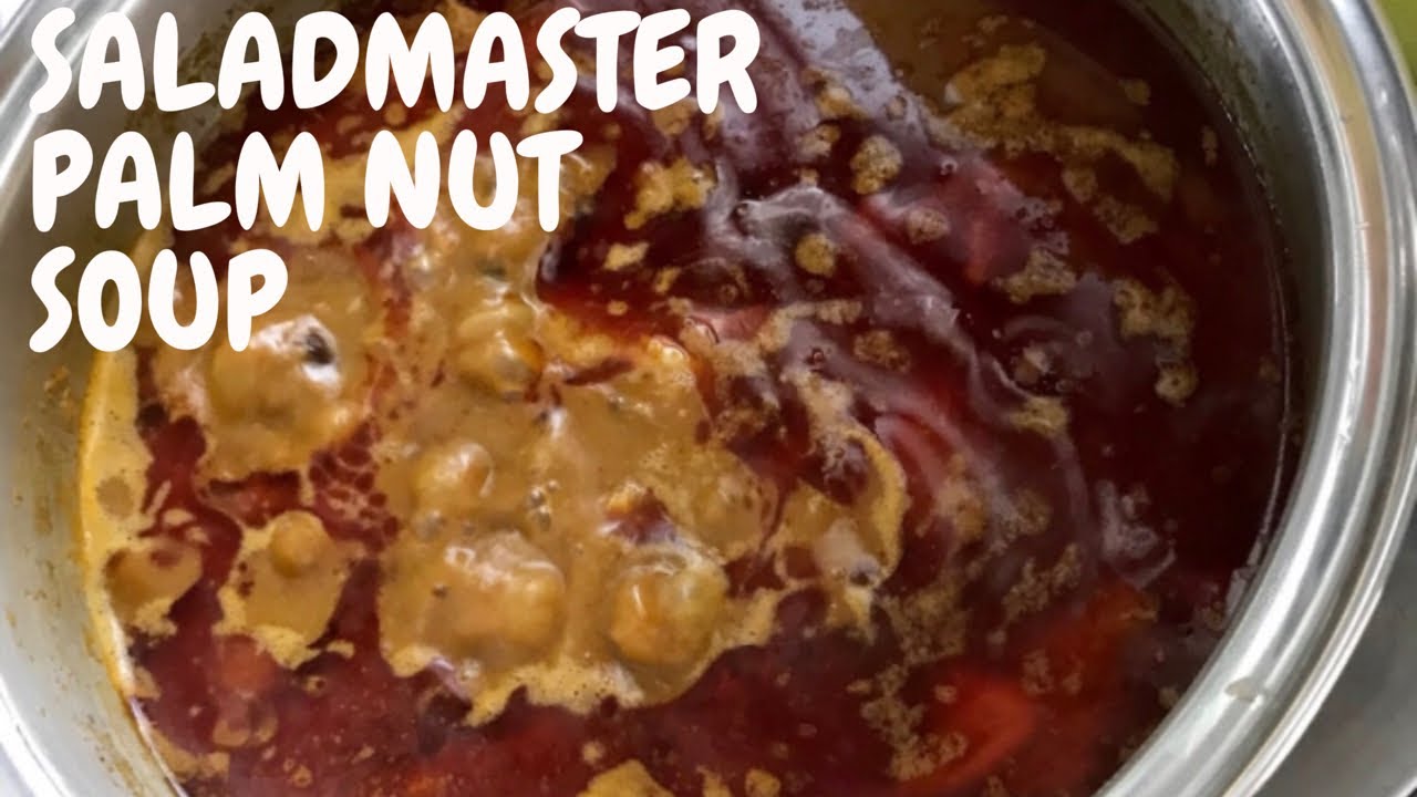 Palm Nut Soup in Saladmaster - YouTube
