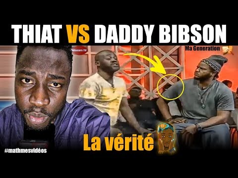 THIAT vs DADDY BIBSON, LA BAGARRE...LA VÉRITÉ | Math mes vidéos
