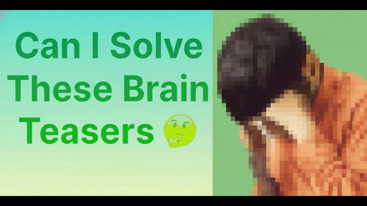 Can I Solve These Brain Teasers🤔|Part-1| - YouTube