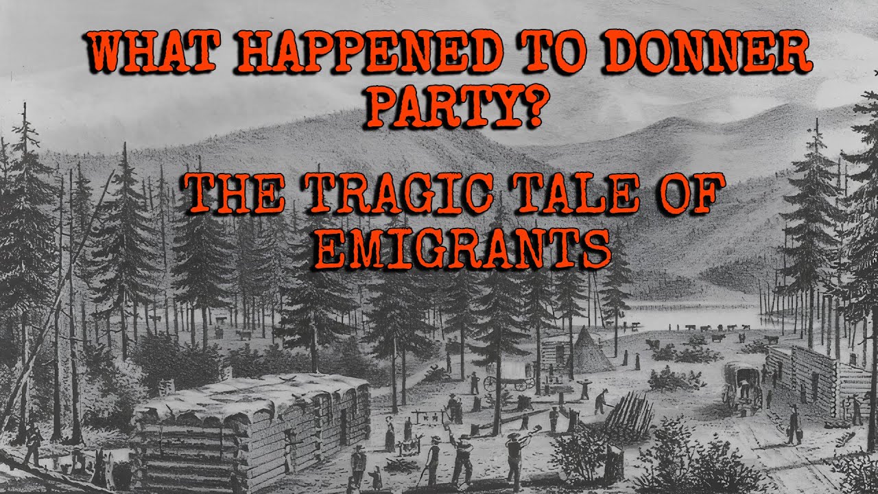 The Donner Party - Tragic Story of Emigrants - YouTube
