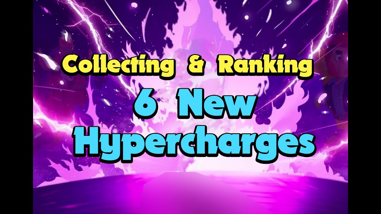 6 New Hypercharges - Collecting and Ranking! - YouTube