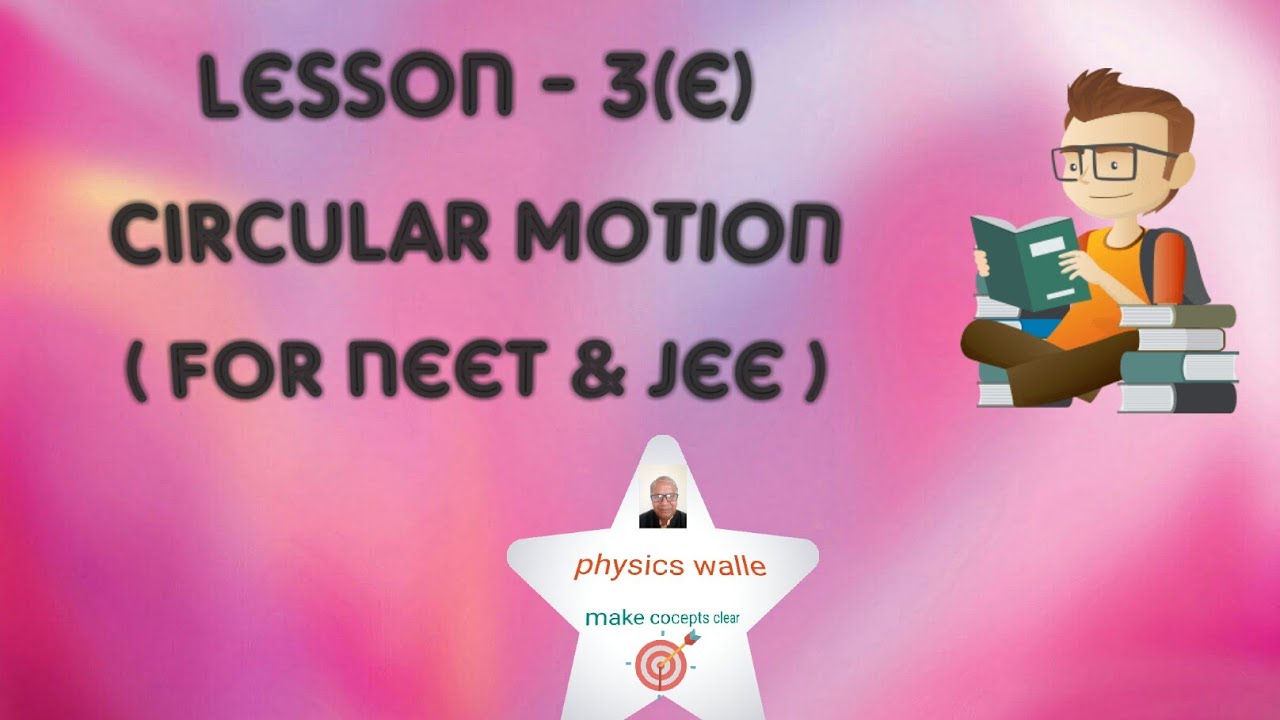 Lesson - 3 (E) - Circular motion ( Numericals for NEET&JEE ) - YouTube