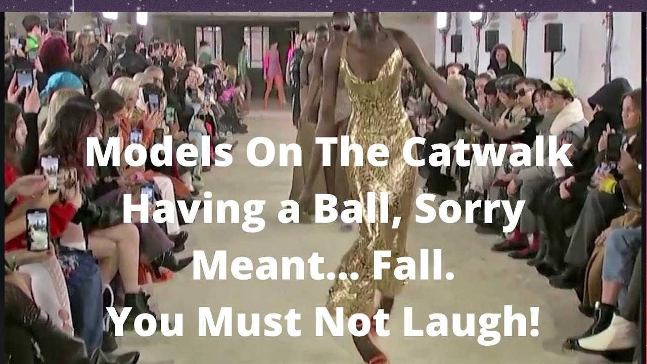 Catwalk Models Falls 2022~ No Laughing Please ! - YouTube