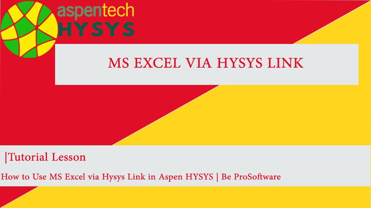 Tutorial Lesson| How to Use MS Excel via Hysys Link in Aspen HYSYS | Be ...