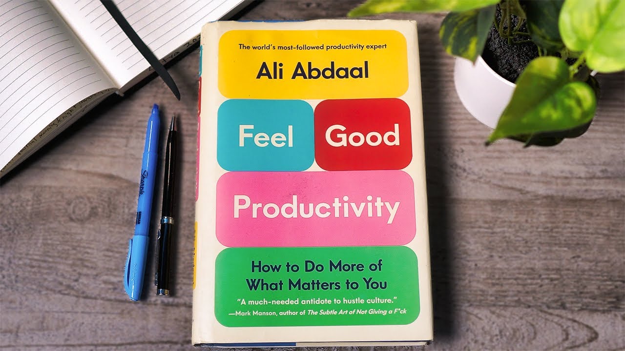 The Secret to Effortless Productivity: Feel Good Productivity (In-Depth ...