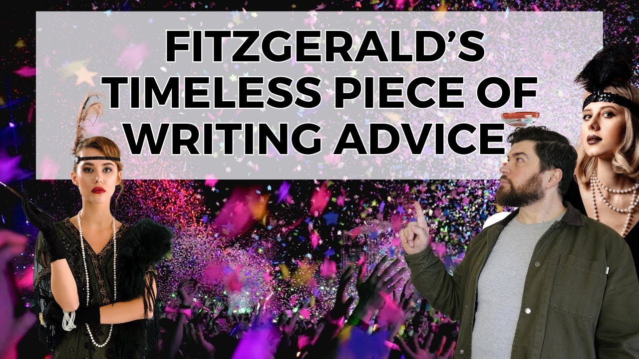 F. Scott's Fitzgerald's Most Timeless Piece Of Writing Advice - YouTube