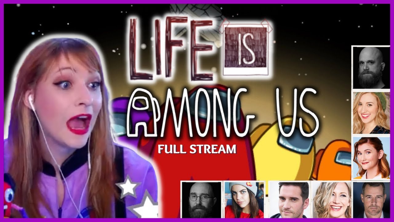 LIFE IS STRANGE CAST & DEVS PLAY AMONG US - FULL STREAM - YouTube