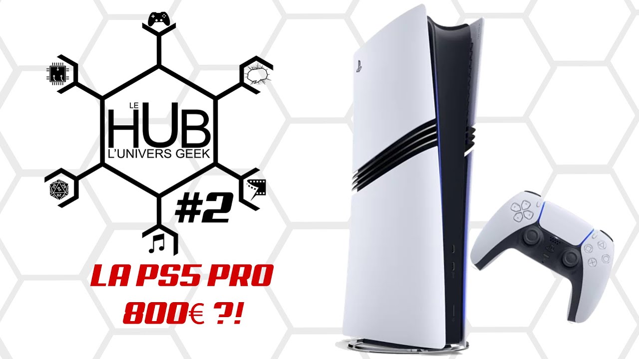 LE HUB #2 - ps5 pro à 800€ jusqu'où va augmenter playstation - YouTube