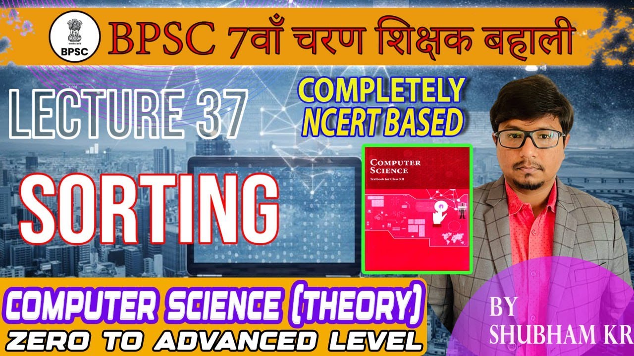 Lecture 37 Sorting Bpsc 7th Phase Teacher Computer Science
