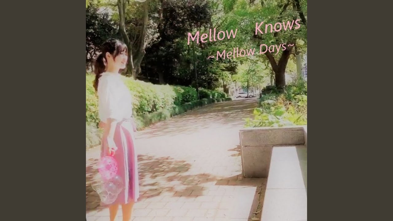mellow days - YouTube