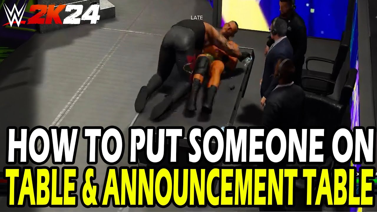 How to Put Someone on a Table or Announcement Table in WWE 2k24 - YouTube