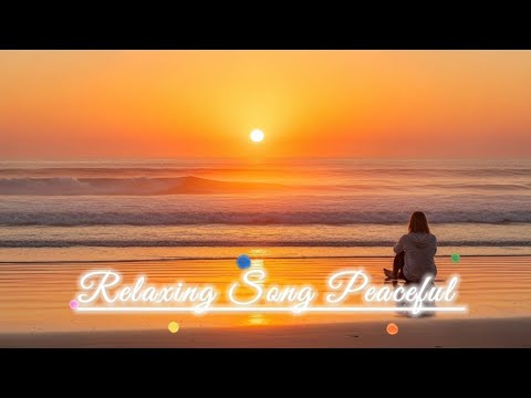 Relaxing song | mind relaxing song 2025 | Beautiful relaxing song 2025 ...