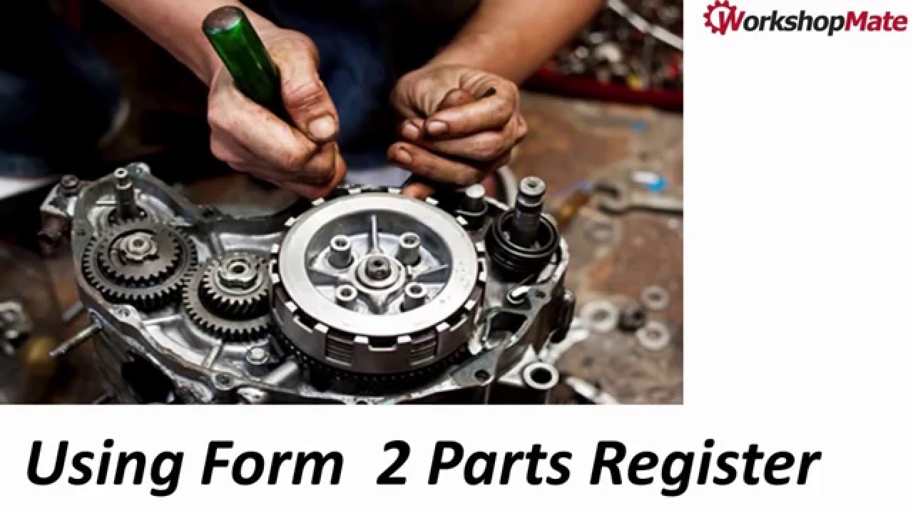 How to Use Form 2 Parts Register in Workshop Mate - YouTube