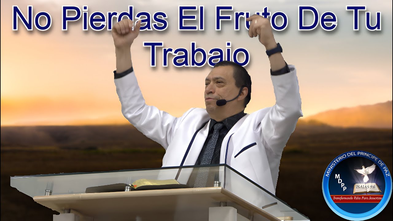 No Pierdes El Fruto De Tu Trabajo | Don't Lose the Fruit Of Your Work ...
