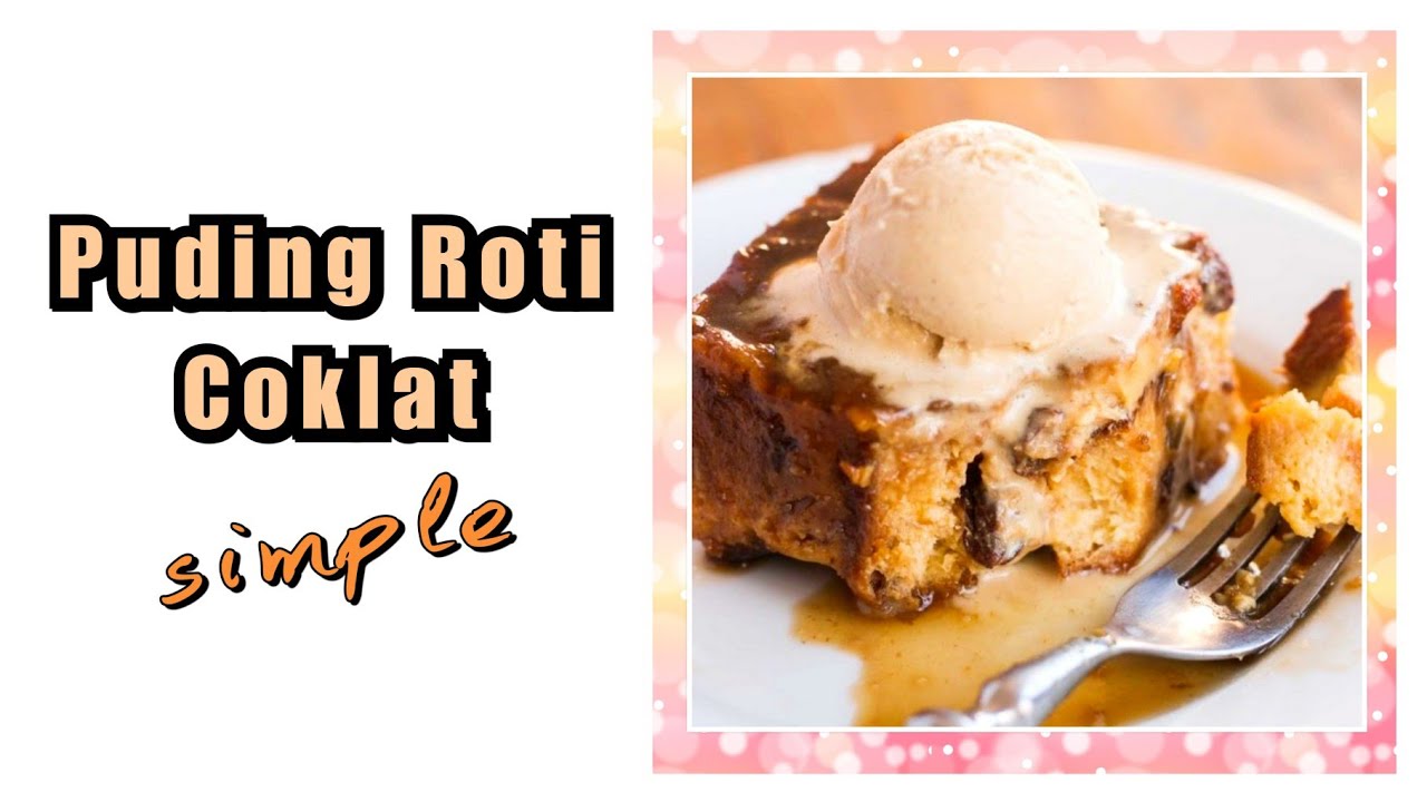 Puding Roti Coklat | chocolate bread pudding - YouTube