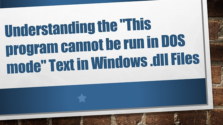 Cannot Be Run In Dos Mode Là Gì