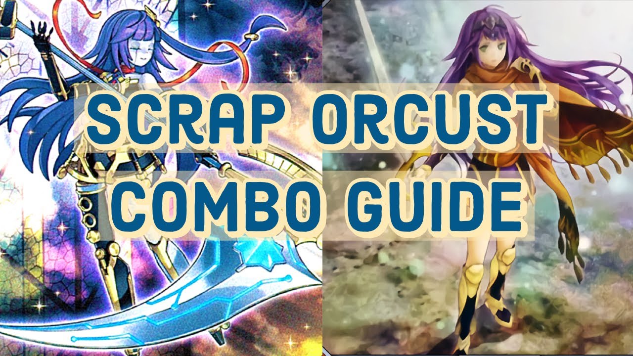 Scrap Orcust Combo Guide (April 2020) - YouTube