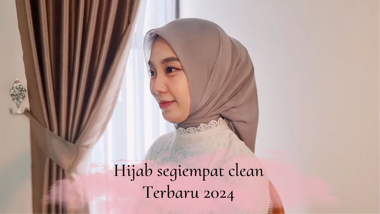 TUTORIAL HIJAB SEGI EMPAT CLEAN RAPI ANTI KECEKIK DAN MUDAH DI ATUR ...